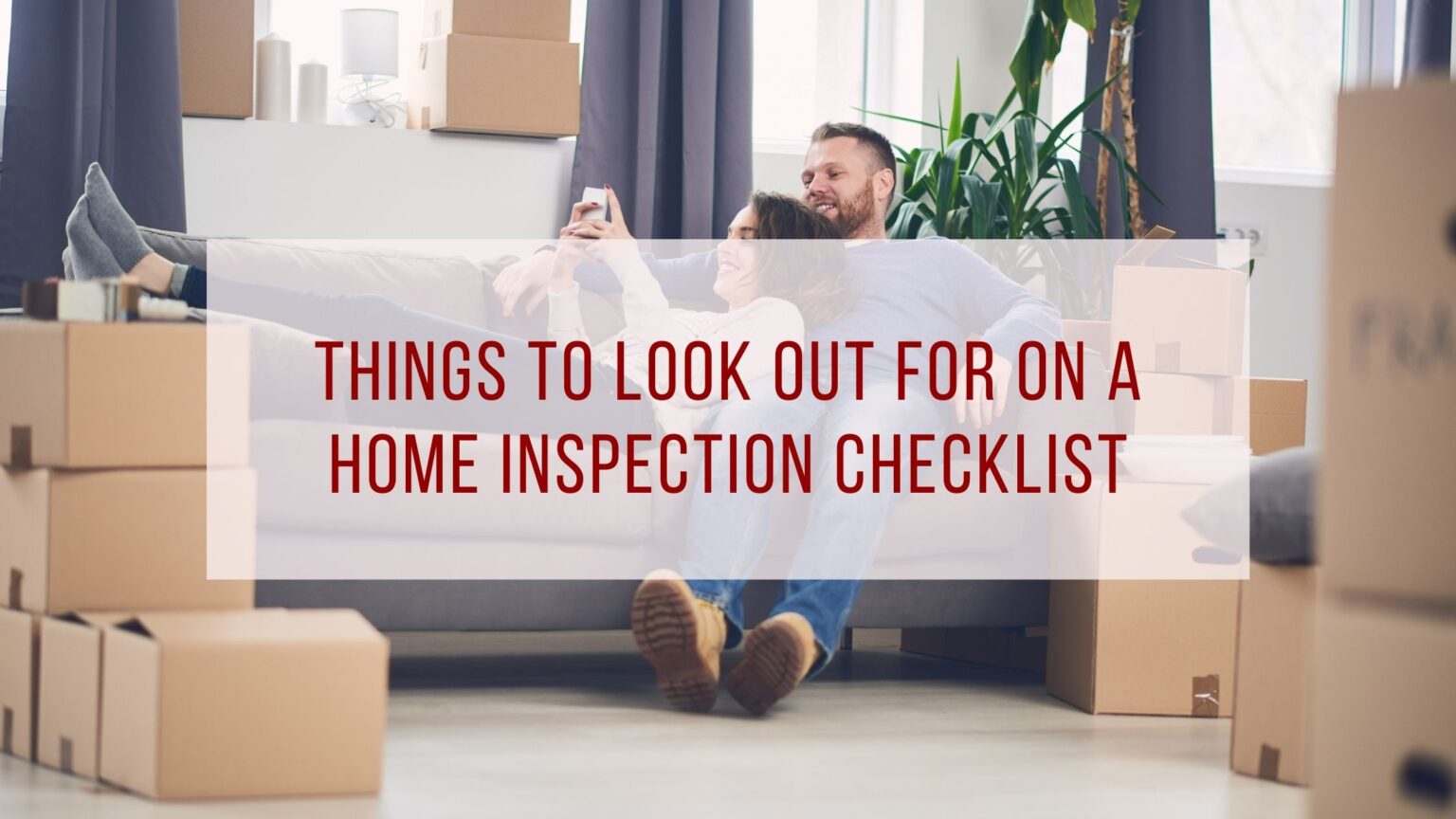 Things To Look Out For On A Home Inspection Checklist