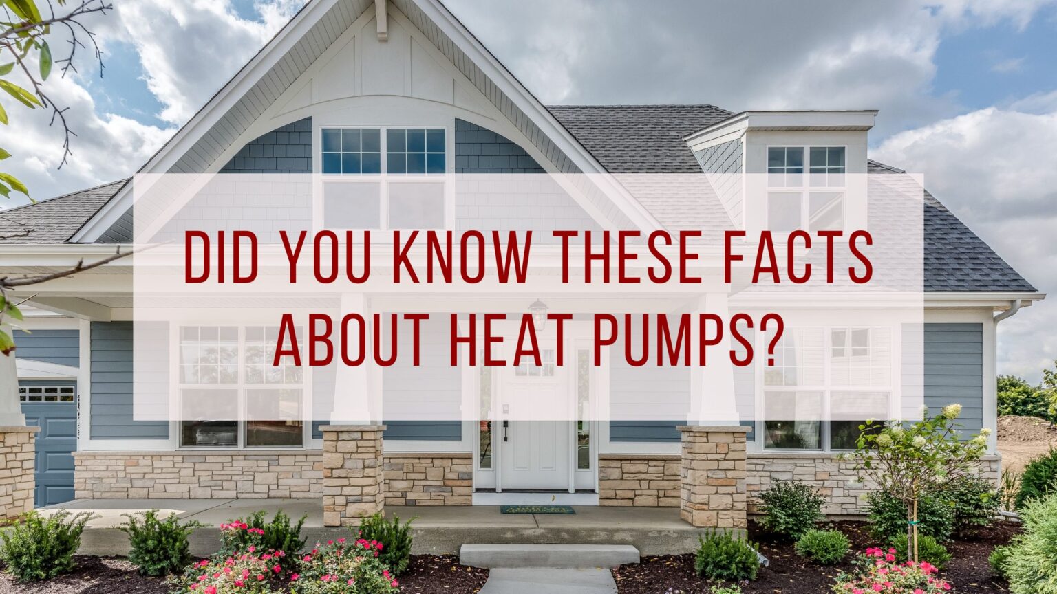 Did You Know These 4 Facts About Heat Pumps? - Climatech